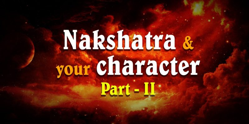 What is your nakshatra? Find your character by your nakshatra! Part 2