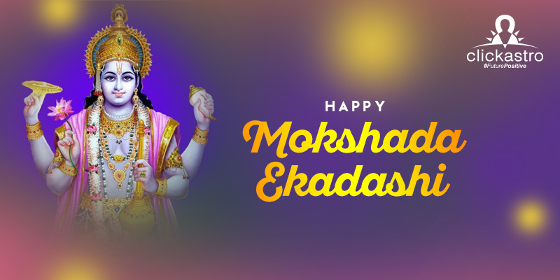 Mokshada Ekadashi 2020 - Date, Puja Muhurat, Rituals - clickastro.com Mokshada Ekadashi 2020 - Date, Puja Muhurat, Rituals - clickastro.com