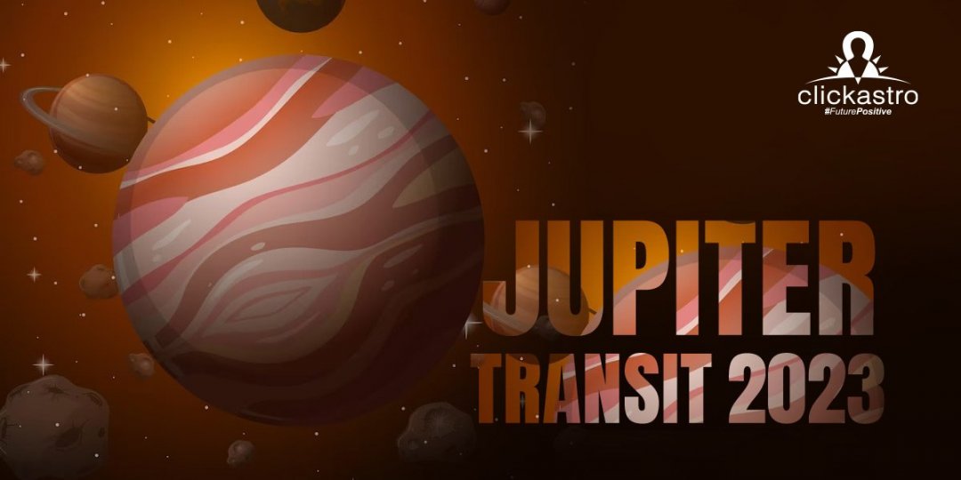 Jupiter Transit 2023 in Aries: Know Its Effects On All Zodiacs [Updated] - Clickastro
