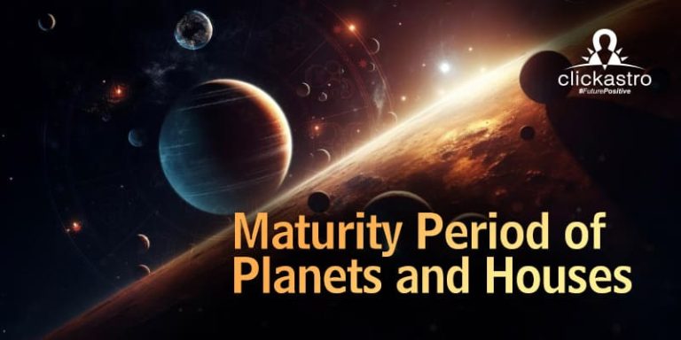 Planets, houses, and their maturity period in Vedic astrology