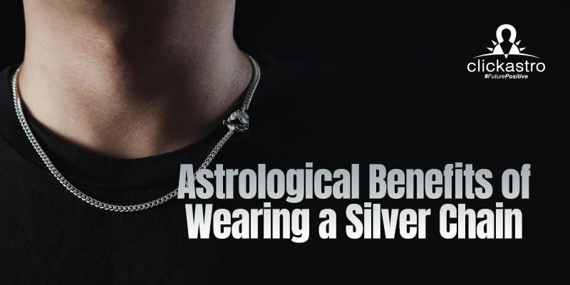 Benefits of Wearing Silver Chain in Neck Astrology