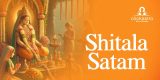 Shitala Satam: Honoring the Goddess of Healing